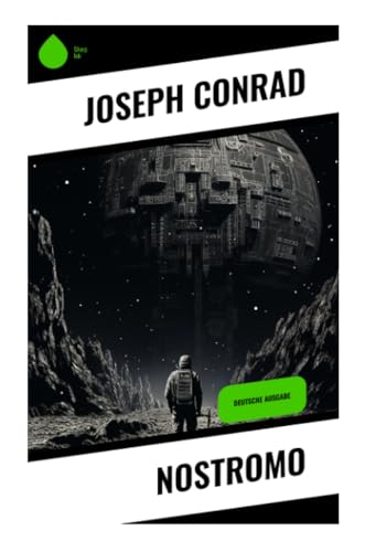 Nostromo: Deutsche Ausgabe by Joseph Conrad | Goodreads