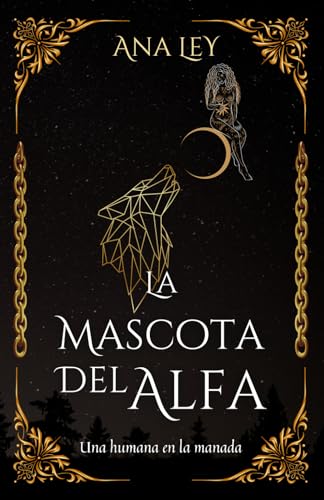 La Mascota del Alfa: Una humana en la manada by Ana Ley | Goodreads