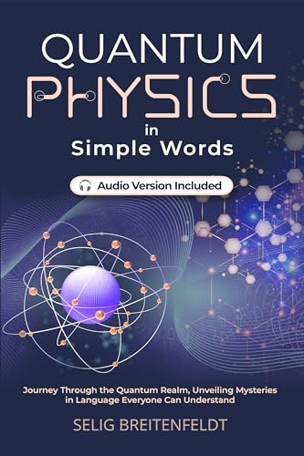 Quantum Physics for Absolute Beginners: Journey Through the Quantum Realm, Unveiling Mysteries ...