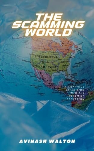 The Scamming World by Avinash Walton | Goodreads