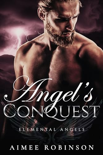 Angel's Conquest: A Paranormal Angel Romance by Aimee Robinson | Goodreads