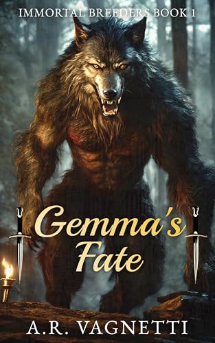 Gemma's Fate: Immortal Breeders Book 1 by A.R. Vagnetti | Goodreads