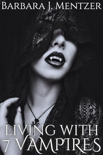 Living with 7 vampires: A Reverse Harem Vampire Romance by Barbara J ...