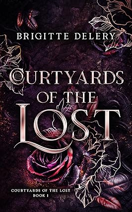 Courtyards of the Lost (Courtyards of the Lost #1) by Brigitte Delery ...