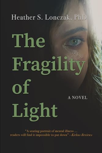 The Fragility of Light by Heather S. Lonczak | Goodreads