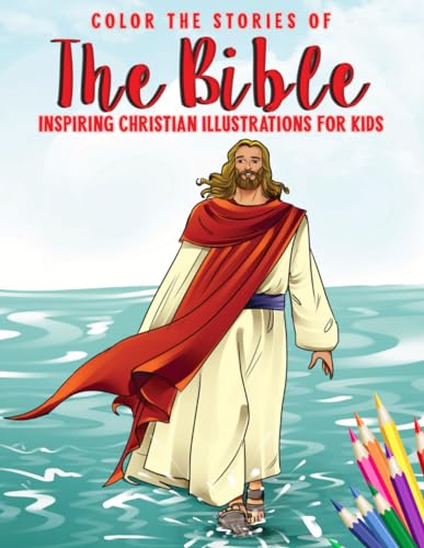 Color the Stories of the Bible: Inspirational Christian Illustrations ...