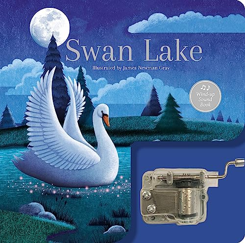 Swan Lake: A Musical Book: Wind-Up Sound Book by James Newman Gray ...