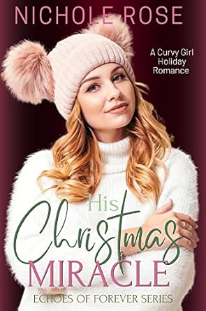 His Christmas Miracle by Nichole Rose | Goodreads