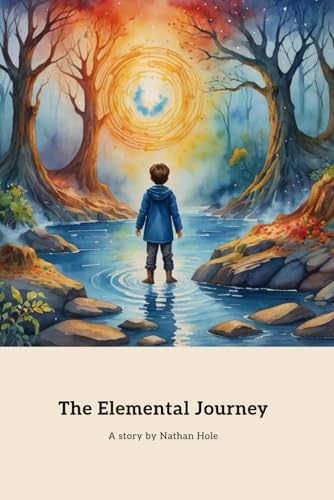 The Elemental Journey: A fantastic journey of growth through the ...