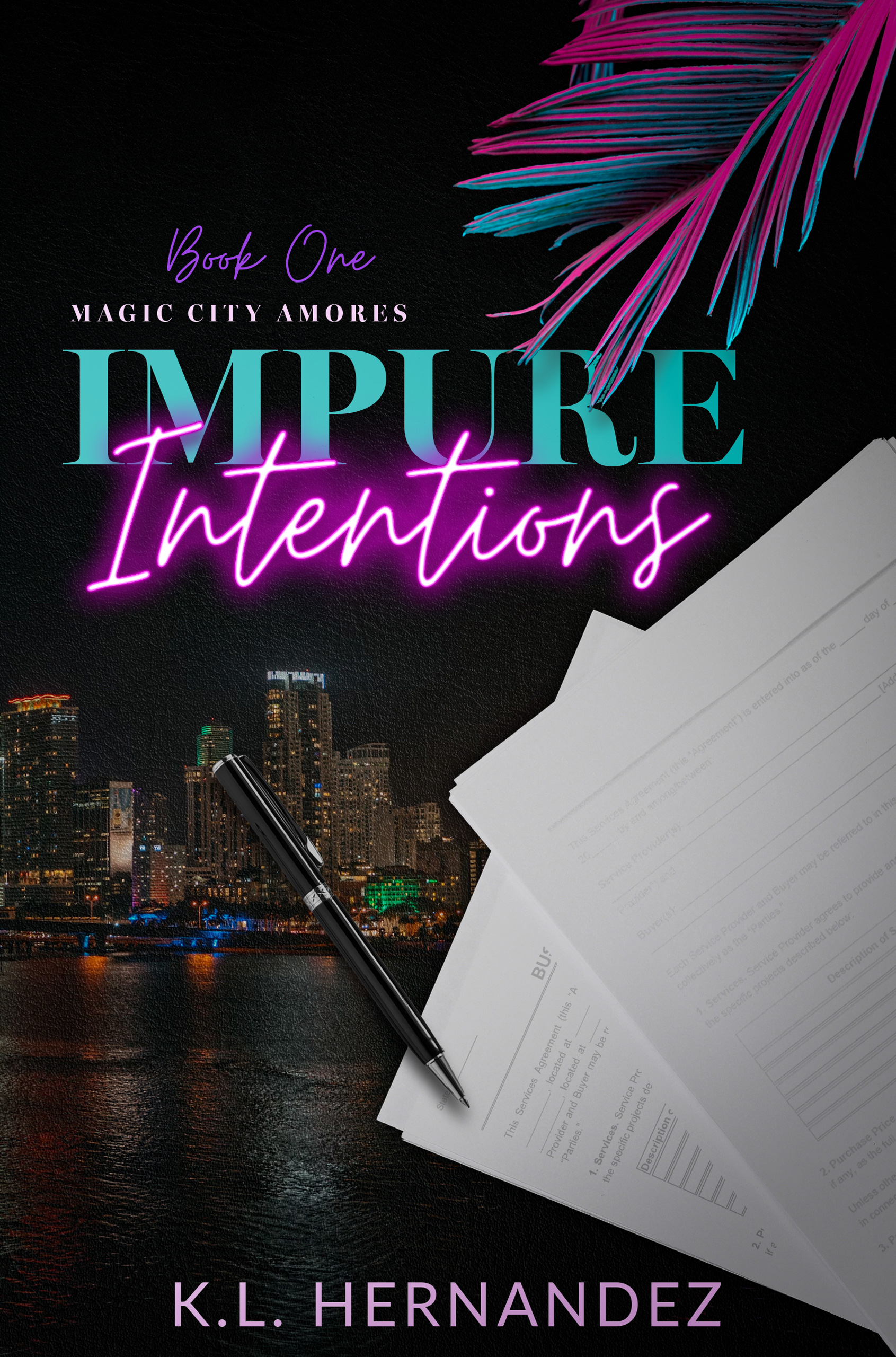 Impure Intentions (Magic City Amores Book 1) by K.L. Hernandez | Goodreads