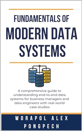 Fundamentals of Modern Data Systems by Worapol Alex Pongpech | Goodreads