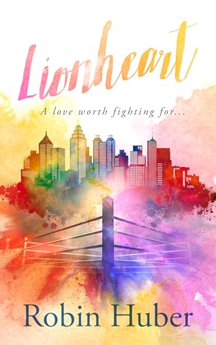 Lionheart by Robin Huber | Goodreads