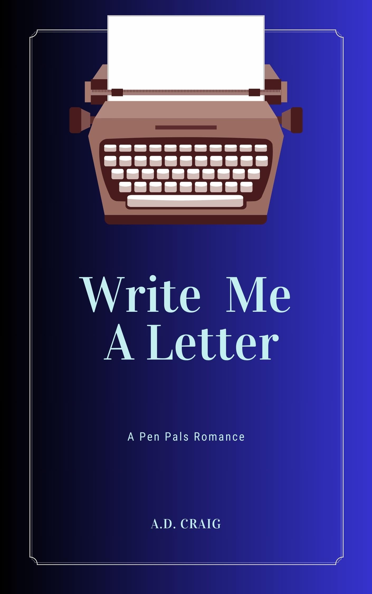 Write Me A Letter by A.D. Craig | Goodreads
