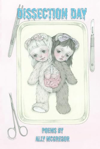 Dissection Day by Ally McGregor | Goodreads