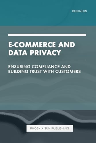 E-commerce and Data Privacy - Ensuring Compliance and Building Trust ...