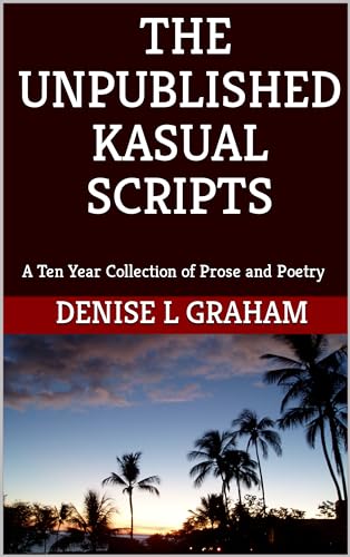 The Unpublished Kasual Scripts: A Handwritten Collection of Prose and ...