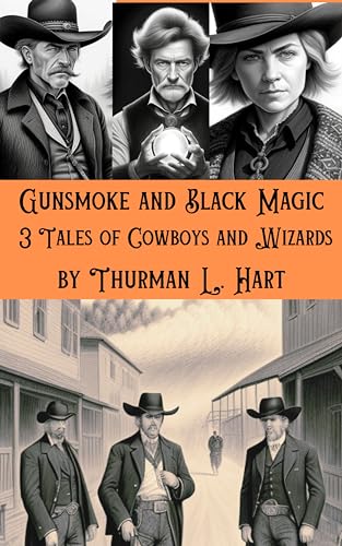 Gunsmoke and Black Magic by Thurman L. Hart | Goodreads