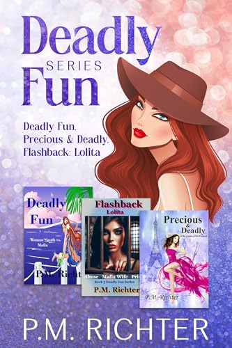 Deadly Fun Series Box Set- Three Novels - Deadly Fun, Precious & Deadly, Flashback: Lolita by ...