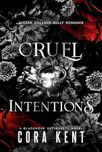 Cruel Intentions (Blackmore University, #1) by Cora Kent | Goodreads