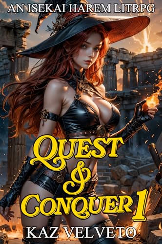 Quest and Conquer 1: An Isekai Harem LitRPG by Kaz Velveto | Goodreads