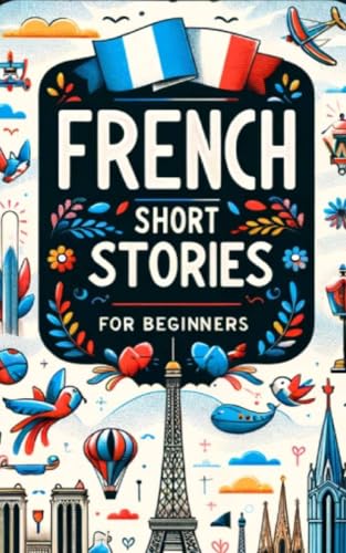 French Short Stories for Beginners by Pat French | Goodreads