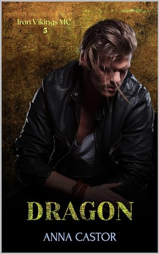 Dragon (Iron Vikings MC #5) by Anna Castor | Goodreads