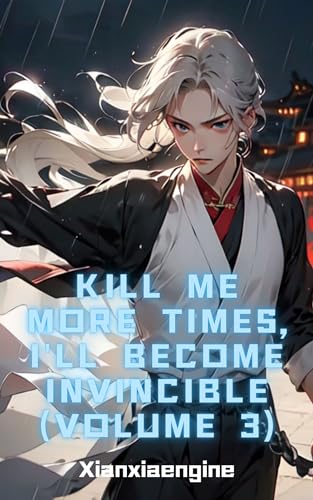 Kill Me More Times, I’ll Become Invincible by Keyboard Emperor | Goodreads