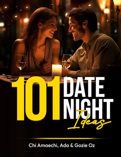 101 Date Night Ideas: Spark Romance, Fun, and Unforgettable Memories ...