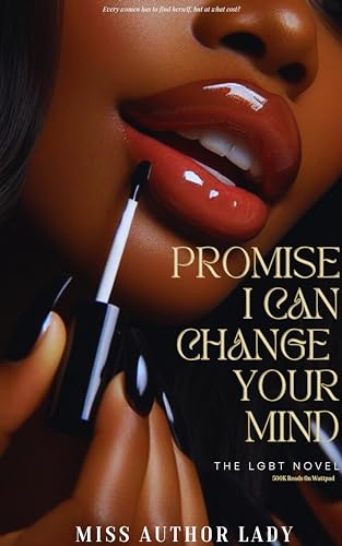 Promise I Can Change Your Mind: Every Women Has To Find Herself, But At ...