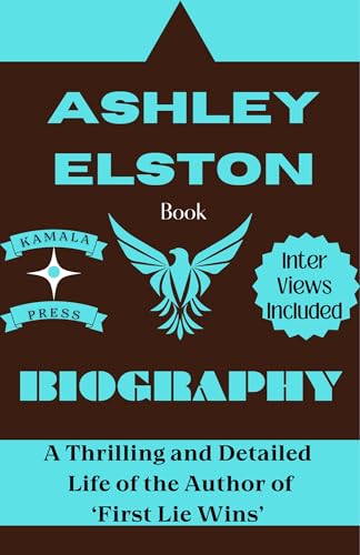 ASHLEY ELSTON Book: Biography: A Thrilling and Detailed Life of the ...