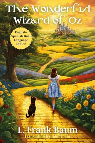 The Wonderful Wizard of Oz: English - Spanish Dual Language Edition by ...