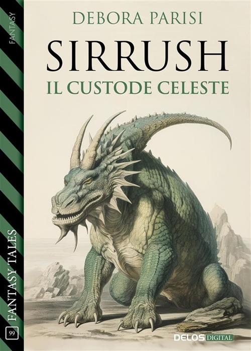 Sirrush, il custode celeste by Debora Parisi | Goodreads
