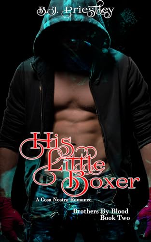 His Little Boxer: A Cosa Nostra Romance by Billiejo Priestley | Goodreads