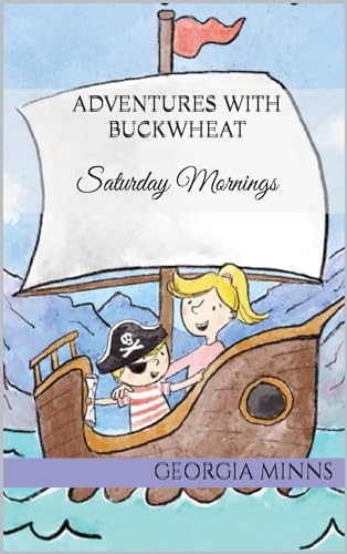 Adventures with Buckwheat - Saturday Mornings: Saturday Mornings by ...