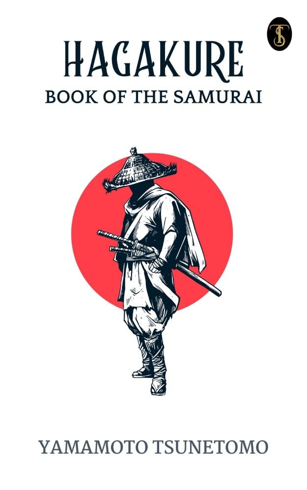 Hagakure: Book of the Samurai by Yamamoto Tsunetomo | Goodreads