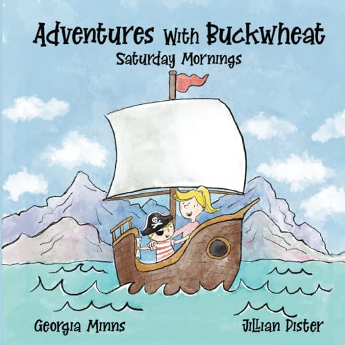 Adventures with Buckwheat - Saturday Mornings by Georgia Minns | Goodreads