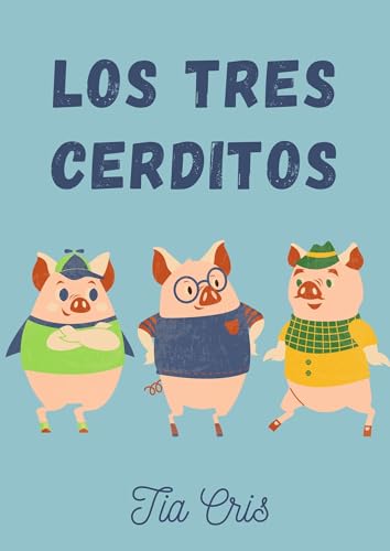 Los Tres Cerditos Recuentos Spanish Edition By Tia Cris Goodreads