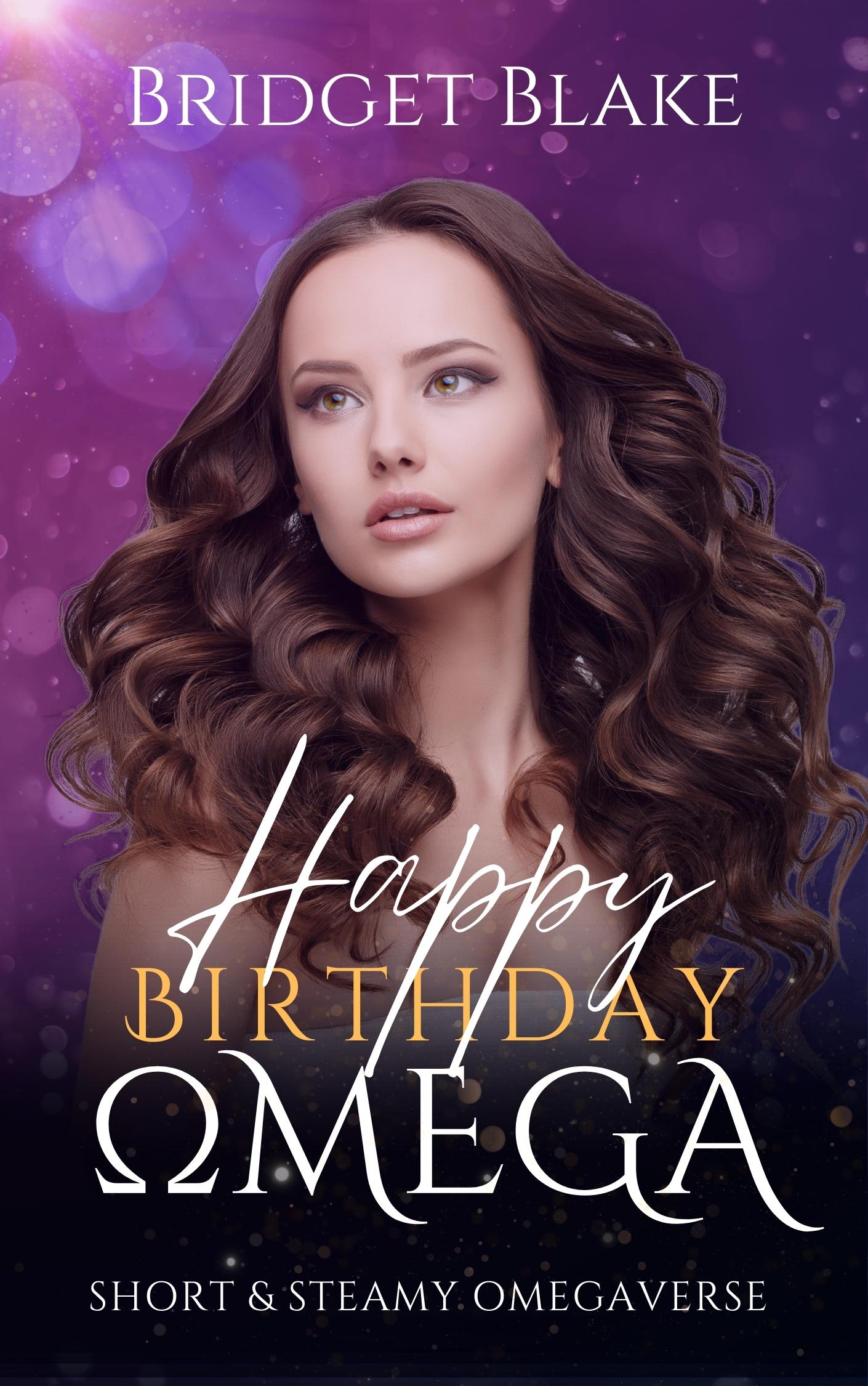 Happy Birthday, Omega (Short and Steamy Omegaverse) by Bridget Blake ...