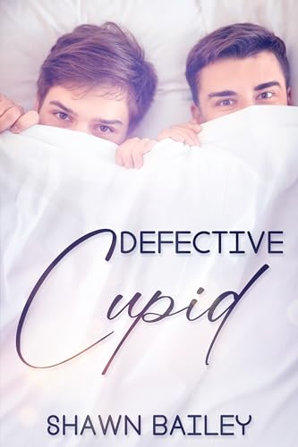 Defective Cupid by Shawn Bailey | Goodreads
