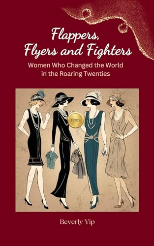 Flappers, Flyers and Fighters: How the Women of the 1920s Changed the ...