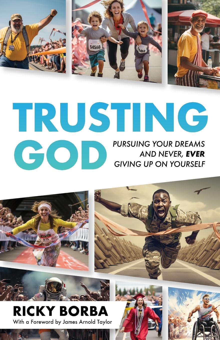 Trusting God: Pursuing Your Dreams and Never, Ever Giving Up On ...