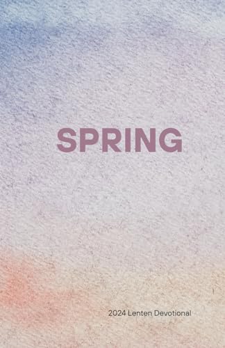 Spring: 2024 Lenten Devotional by Harvest Pointe Methodist Church ...