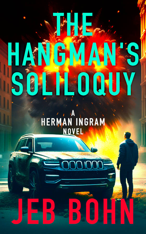 The Hangman's Soliloquy (Herman Ingram #2) by Jeb Bohn | Goodreads