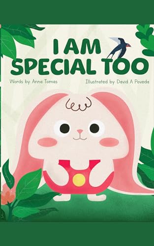 I Am Special Too! : A storybook for kids about self-love, self ...