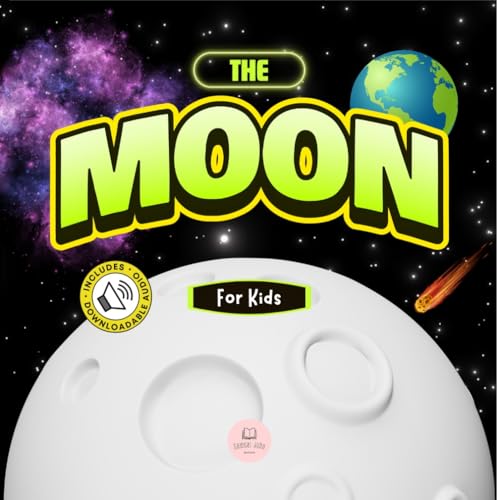 The Moon for Kids: Children's Book to Learn Basics, Fun Facts, Its ...