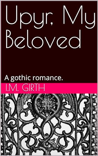 Upyr, My Beloved by I.M. Girth | Goodreads