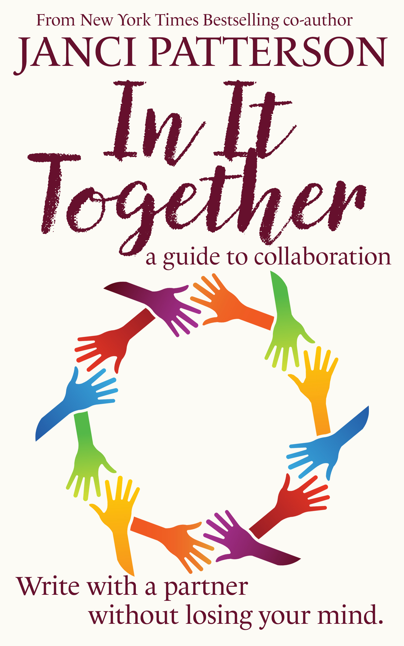 In It Together: A Guide to Collaboration by Janci Patterson | Goodreads