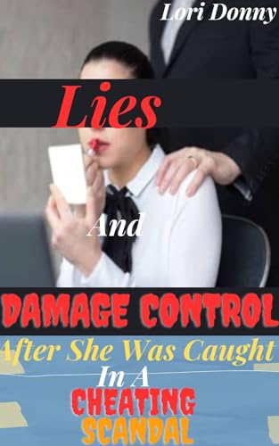 Lies And Damage Control After She Was Caught In A Cheating Scandal: by Lori Donny | Goodreads