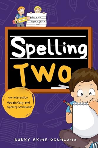 Spelling Two: An Interactive Vocabulary and Spelling Workbook for 6 ...