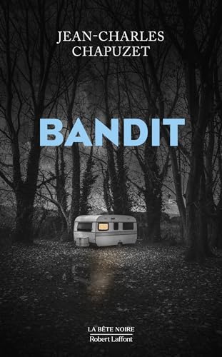 Bandit (French Edition) by Jean-Charles Chapuzet | Goodreads